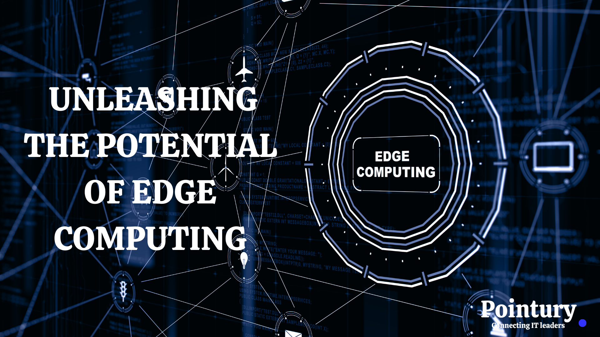 UNLEASHING THE POTENTIAL OF EDGE COMPUTING